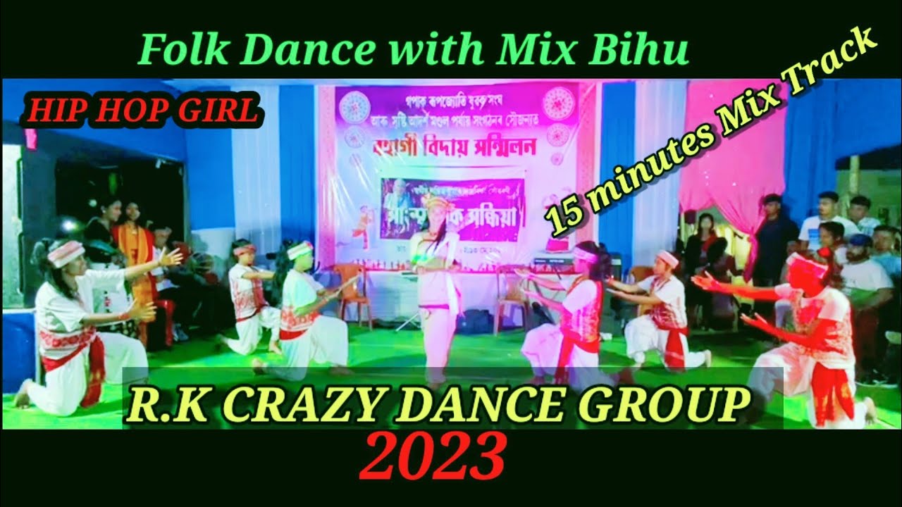 R.K CRAZY DANCE GROUP// Morden Bihu & assam Folk Dance //mix Audio ...