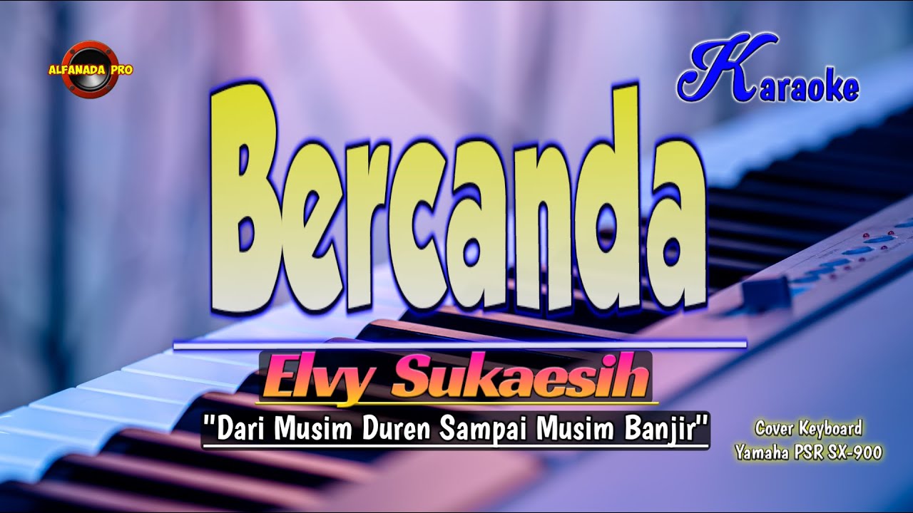 Bercanda Karaoke - Elvy Sukaesih - YouTube