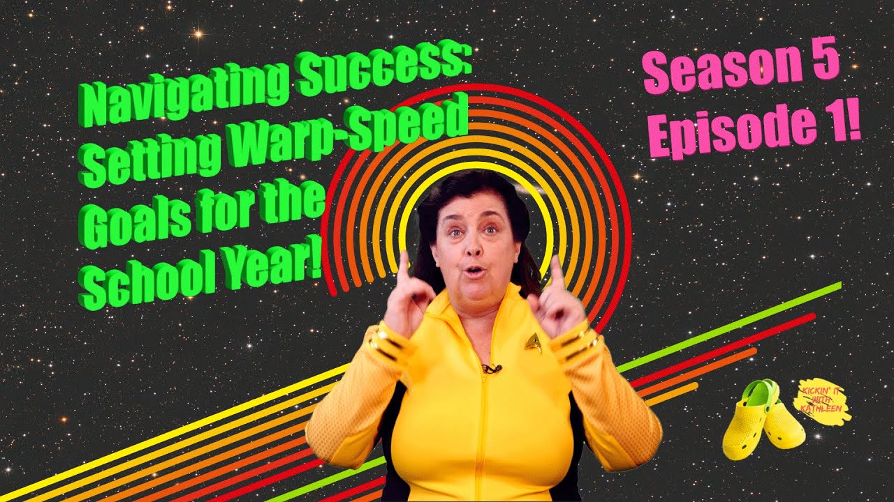 Navigating Success: Setting Warp Speed Goals for the School Year! - YouTube