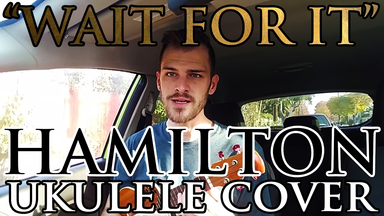 "Wait For It" - Hamilton - Ukulele Cover - Alex Denney - YouTube