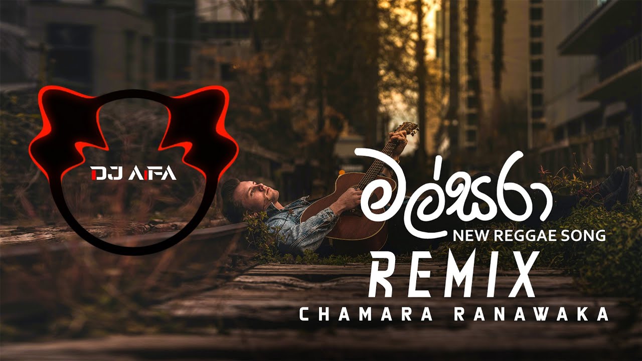 Malsara (මල්සරා) Remix (DJ AIFA) | New Reggae Song - YouTube