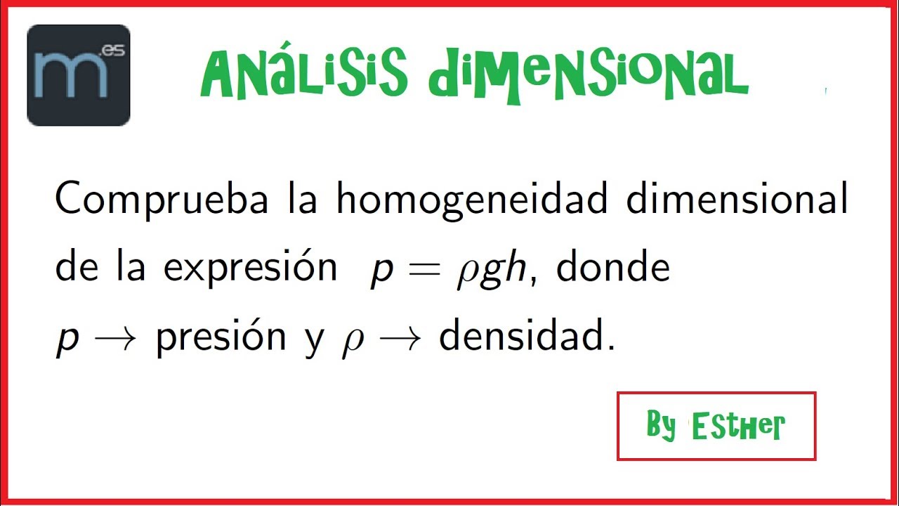 Análisis dimensional, homogeneidad dimensional de una expresión, Física ...