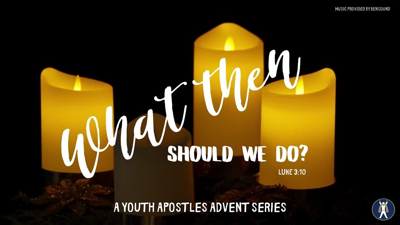 What Then Should We Do Luke 3 10 YouTube