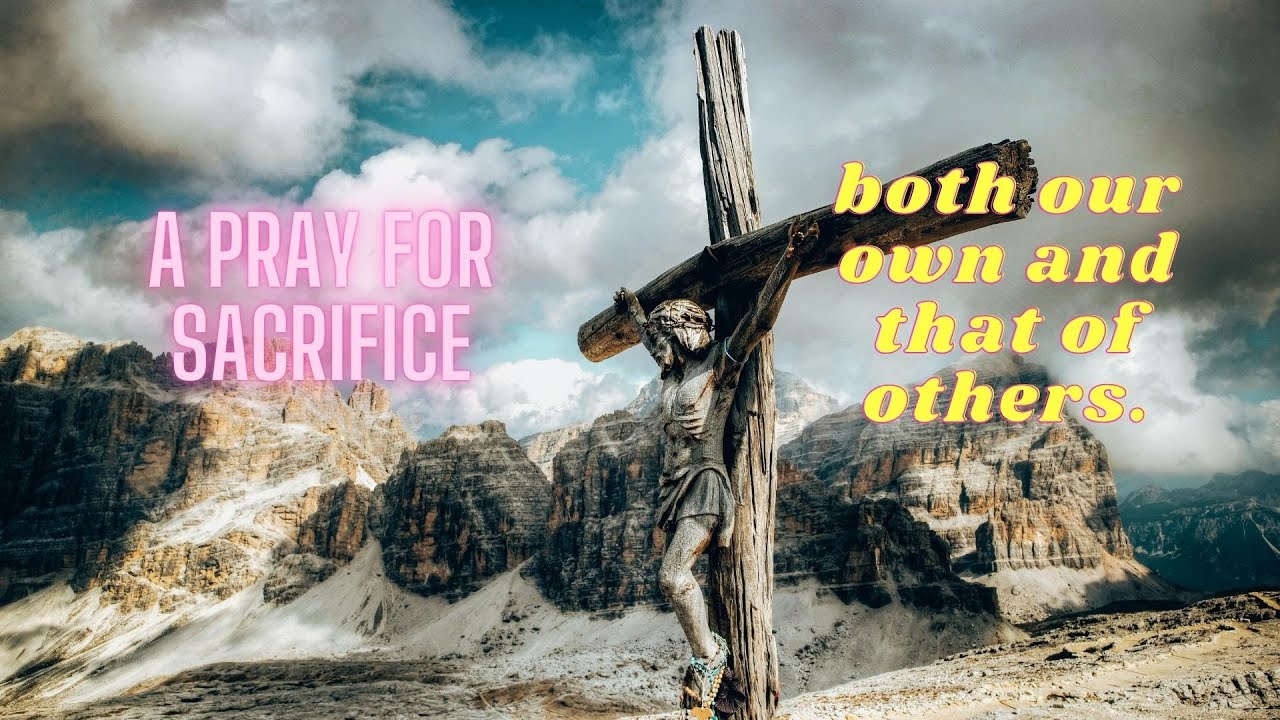 The Power of Sacrifice: A Prayer to Transform Your Soul - YouTube