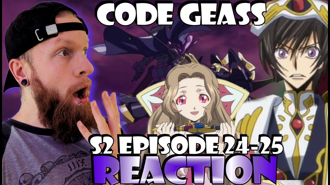 THIS is the END? Code Geass S2 Episode 24 & 25 Reaction - YouTube