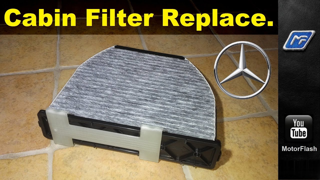 Cabin Filter Replacement - Mercedes-Benz : C - CLS - E - G - GLK - SL ...