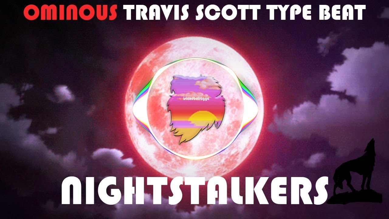 Dark Travis Scott Horror Type Beat - "Nightstalkers" - YouTube