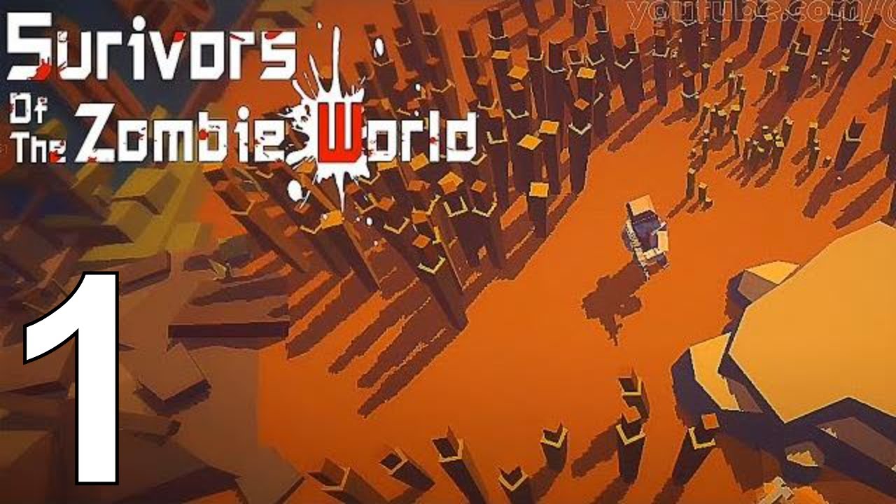 Survivors Of The Zombie World Part 1 Gameplay Walkthrough Android IOS ...