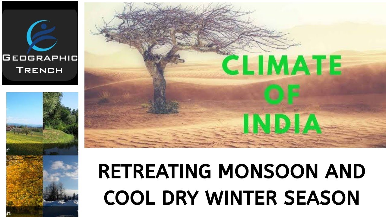 Climate of India- 4 || Retreating Monsoon and Cool Dry Winter Season ...