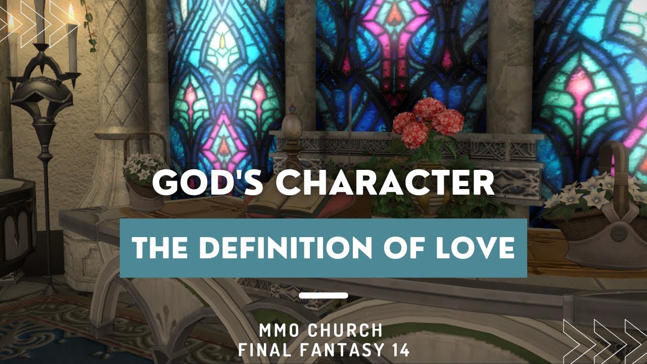 The Definition of Love - MMO Church FFXIV Soft Launch Service - YouTube