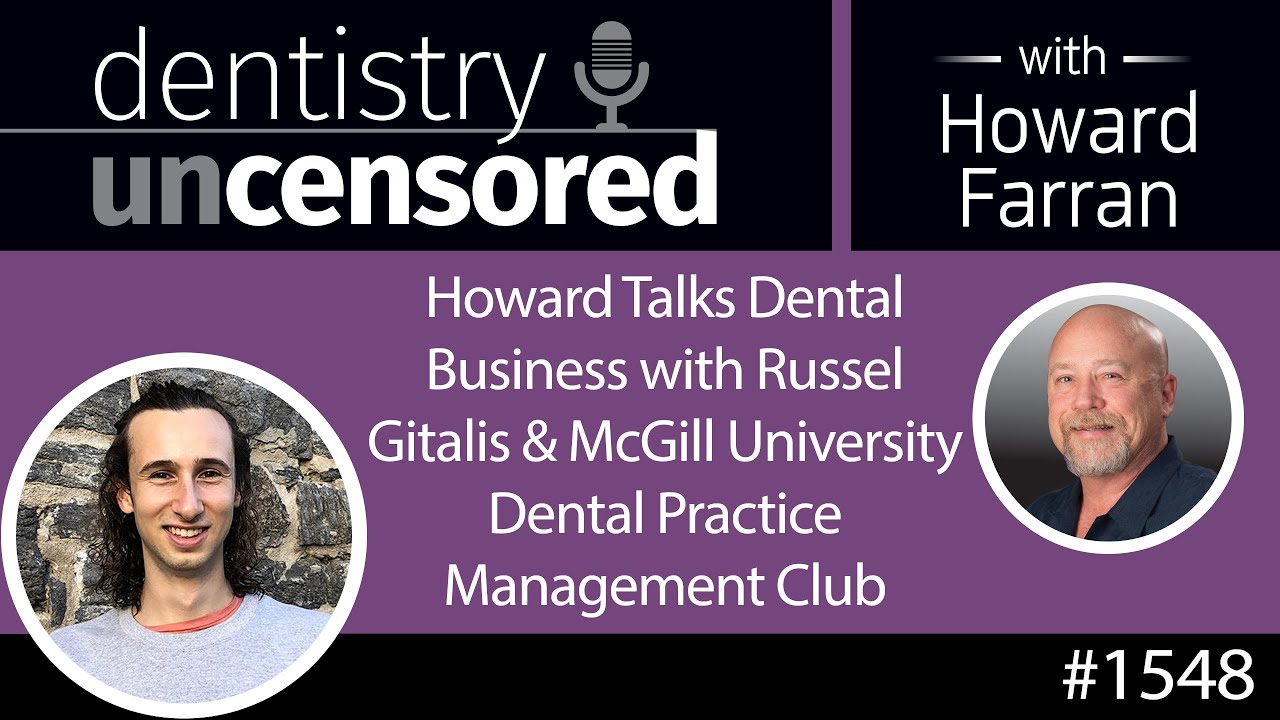 1548 Howard Talks Dental Business with Russel Gitalis and the McGill ...