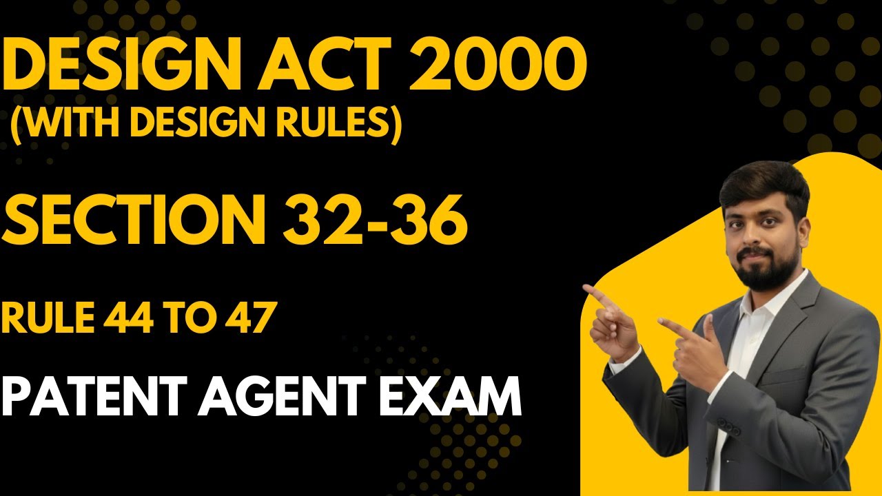 Design Act Section 32 to 36 | Design Act | Patent Agent Exam | Patent ...