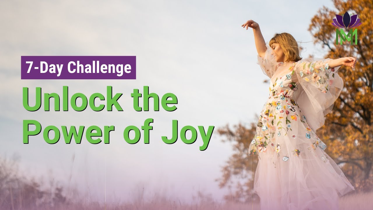 Unlock the Power of Joy: A 7-Day Challenge to Cultivate Happiness ...