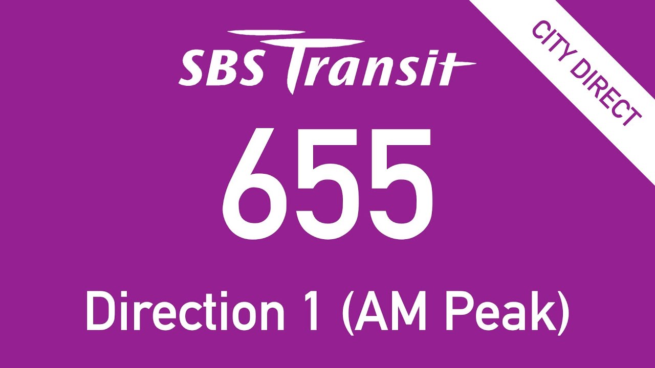 SBS Transit City Direct Bus Route 655 Direction 1 Hyperlapse - YouTube