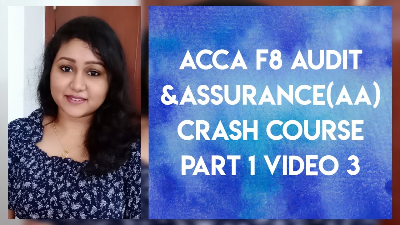 ACCA F8 Audit & Assurance (AA) Crash Course Part 1 Video 3 - YouTube