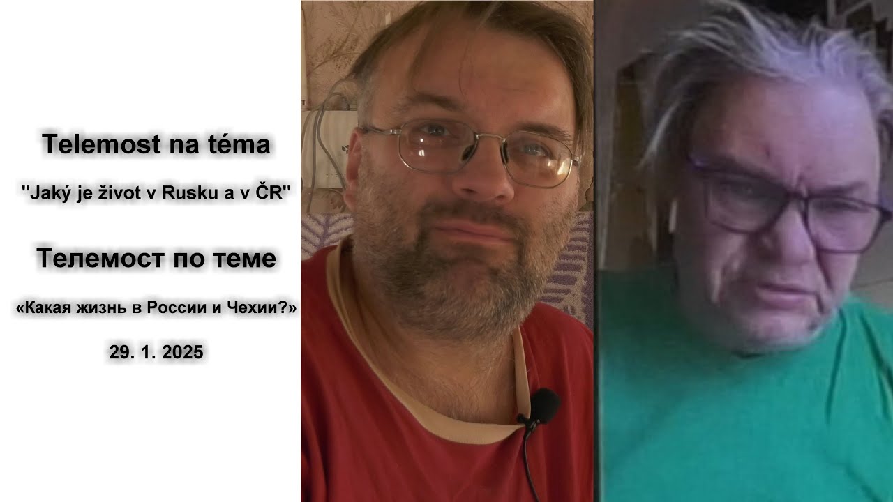 Telemost na téma "Jaký je život v Rusku a v ČR" (29. 1. 2025) - YouTube
