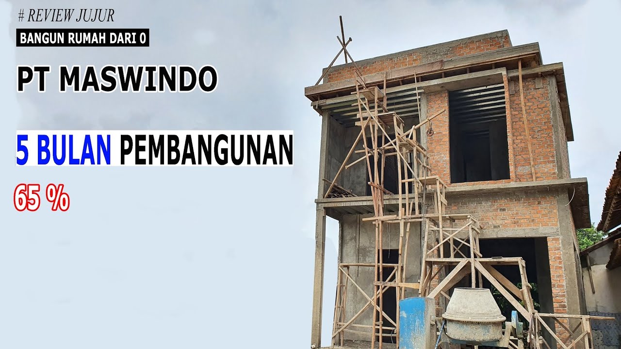 Eps 7 - Review Setelah 5 Bulan - Bangun Rumah dari Nol PT Maswindo Bumi ...