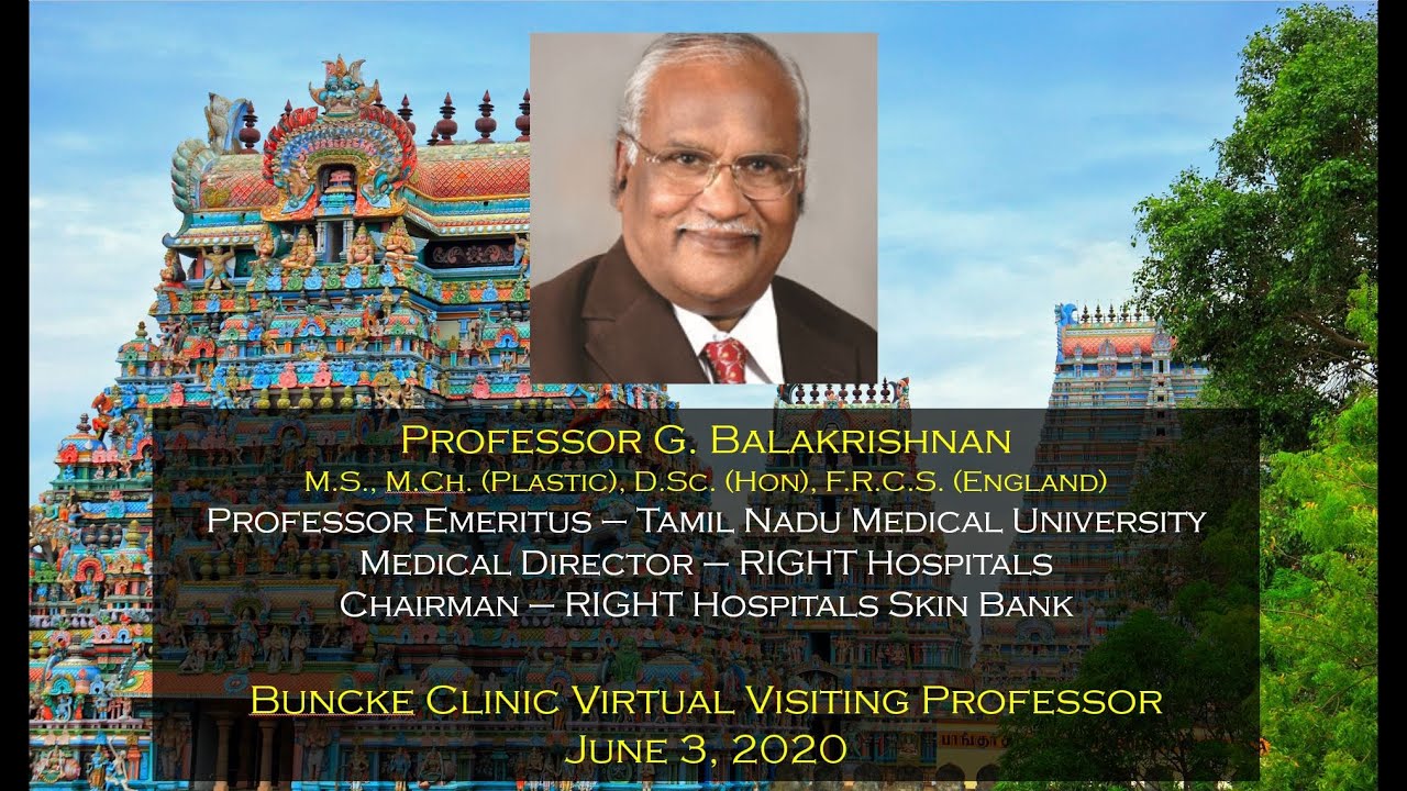 Professor G. Balakrishnan - Buncke Clinic Virtual Visiting Professor ...