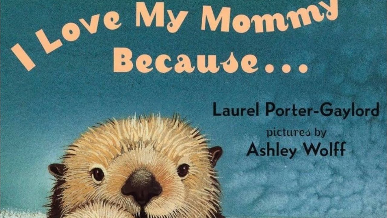 I Love My Mommy Because… Read aloud - YouTube
