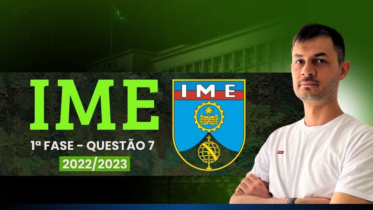 IME 2022/2023 l 1ª Fase l Questão 7 l Prof. Marchi - YouTube