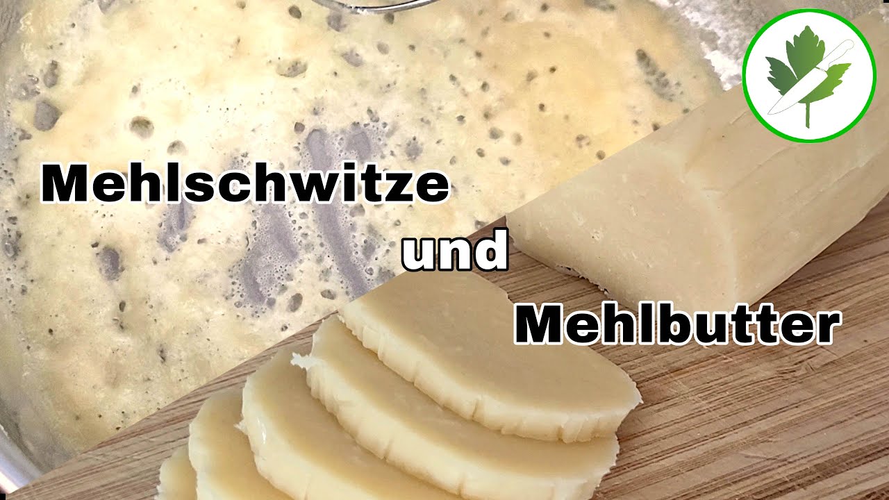 Mehlschwitze (Roux) und Mehlbutter (Beurre manie) 👉 So geht es! Tipps ...