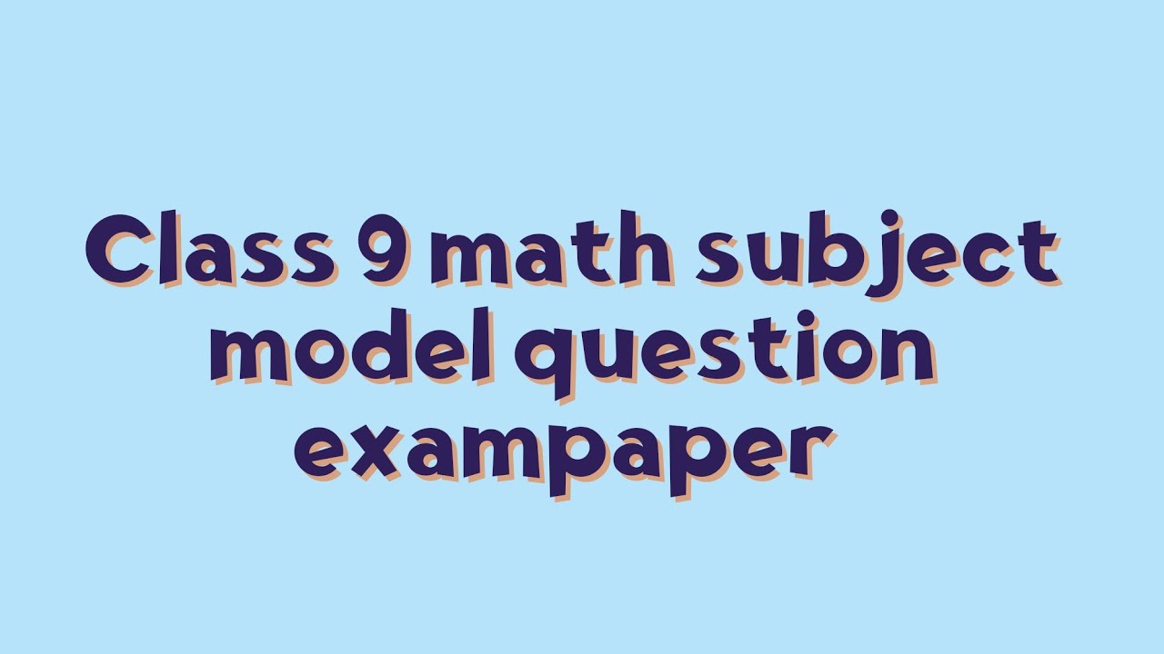 class 9 mathematics subject model question exampaper New #education # ...