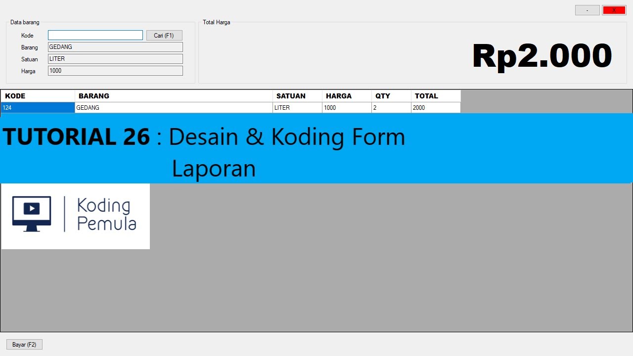 TUTORIAL 26 : Desain & Koding Form Laporan - YouTube