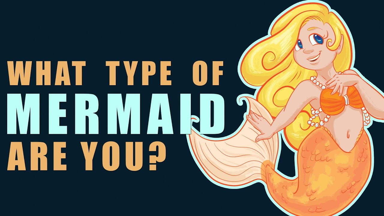 What Type of Mermaid Are You? | Personality Test - YouTube