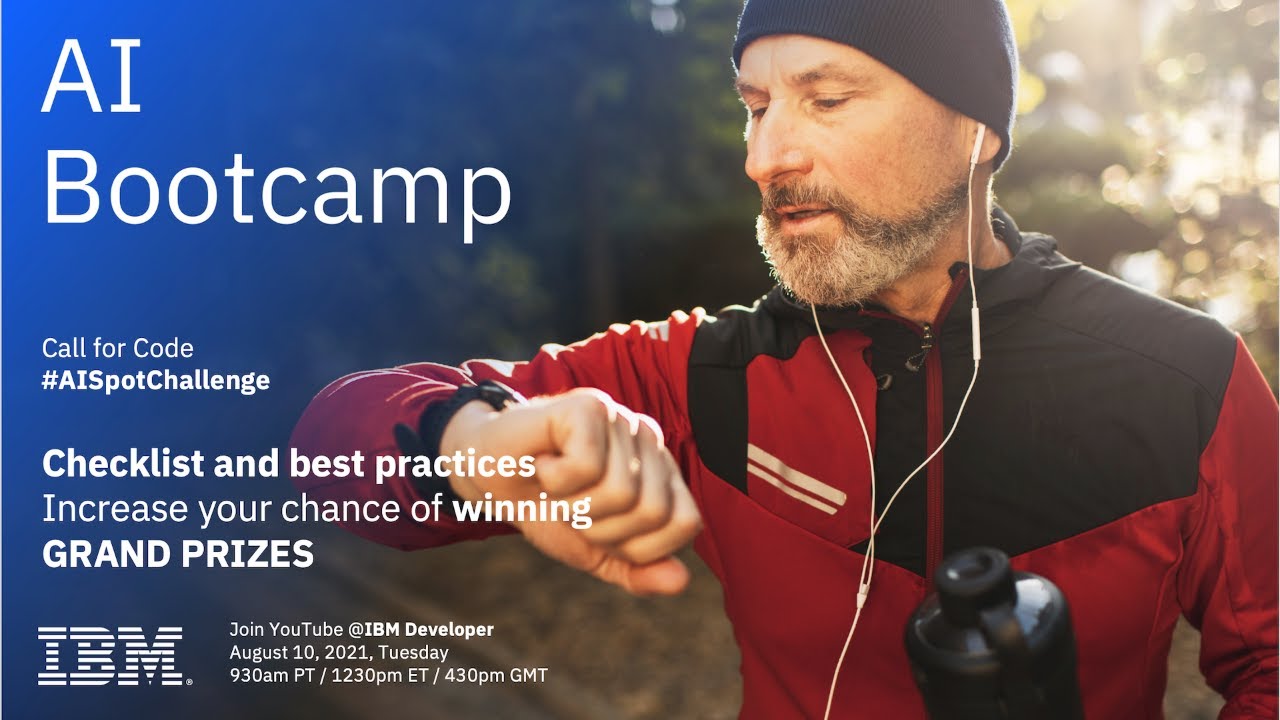 Call for Code AI Spot Challenge. Checklist & Best Practices. Increase your chance for GRAND ...