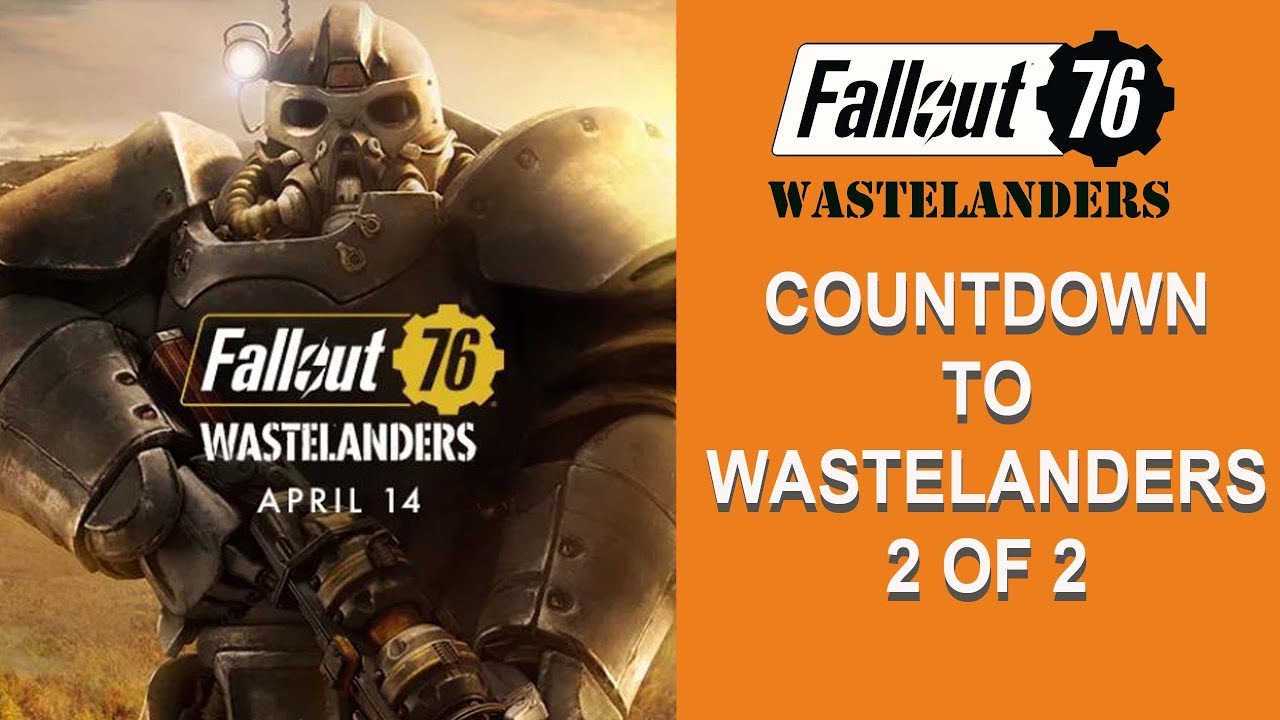 Fallout 76 Countdown to Wastelanders 2 of 2. - YouTube
