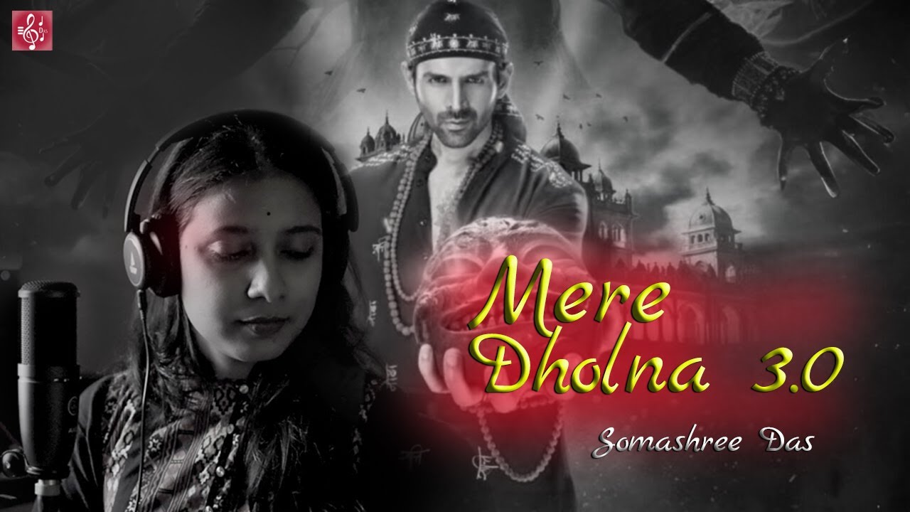 BB3: Mere Dholna 3.0 Cover Song by Somashree Das | Kartik,Sonu,Vidya,Madhuri,Amaal,Pritam,Sameer ...