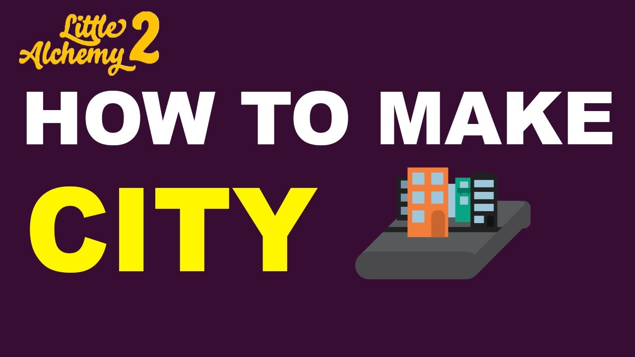 How to Make a City in Little Alchemy 2? | Step by Step Guide! - YouTube