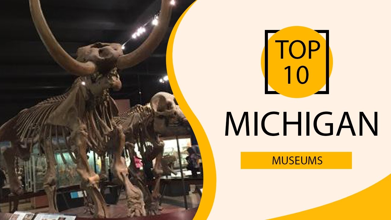Top 10 Best Museums in Michigan | USA- English - YouTube