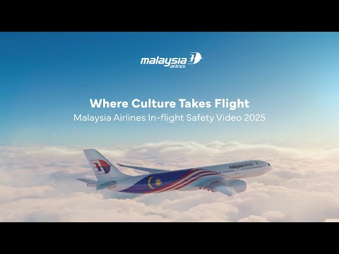 Where Culture Takes Flight | Malaysia Airlines In-flight Safety Video 2025