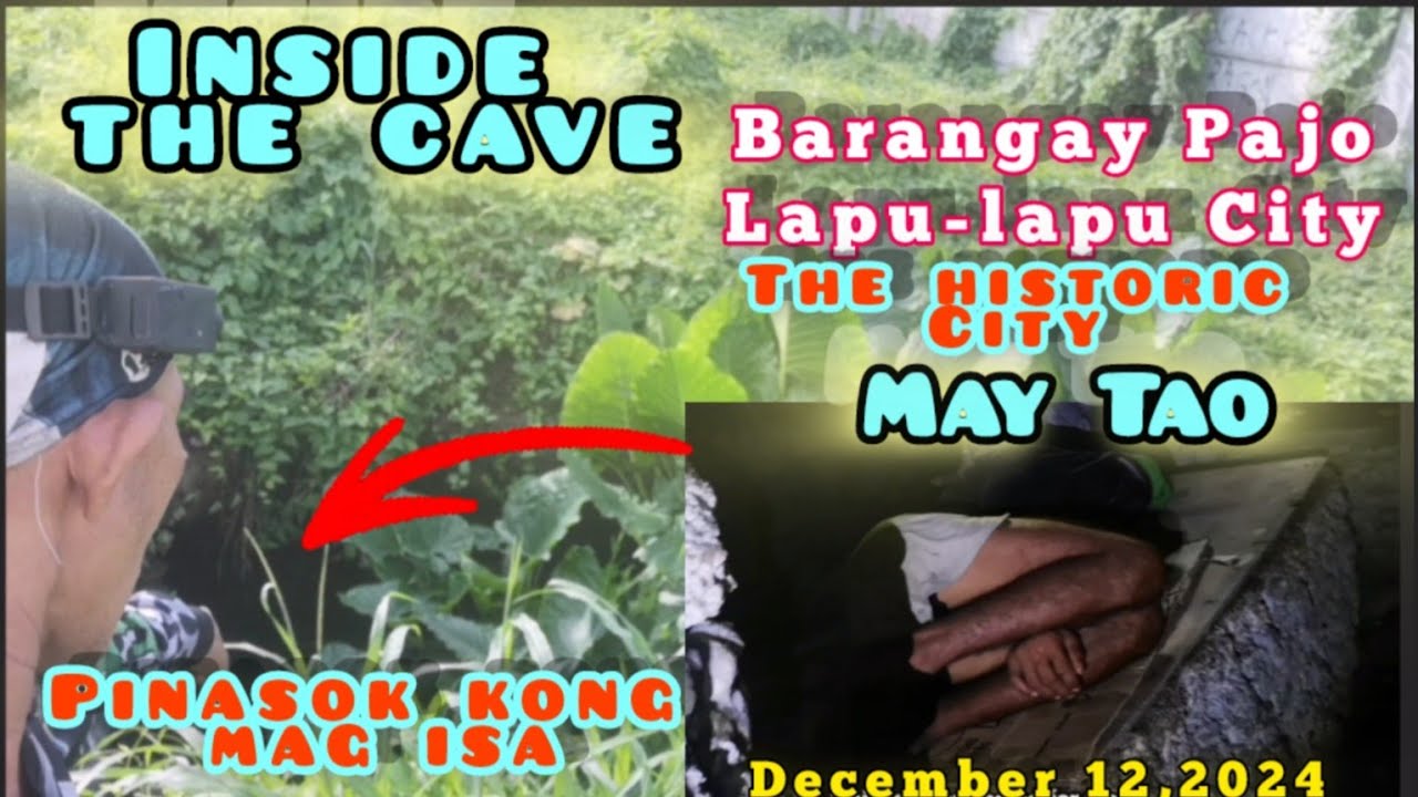 Barangay Pajo Cave Lapu-Lapu City || May tao sa loob #history # ...