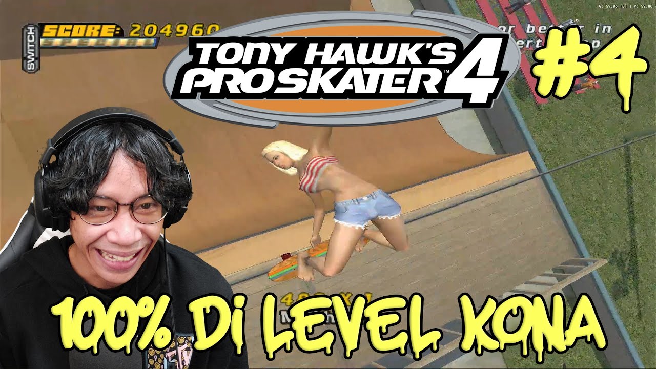 100% DI LEVEL KONA - TONY HAWK'S PRO SKATER 4 INDONESIA #4 - YouTube