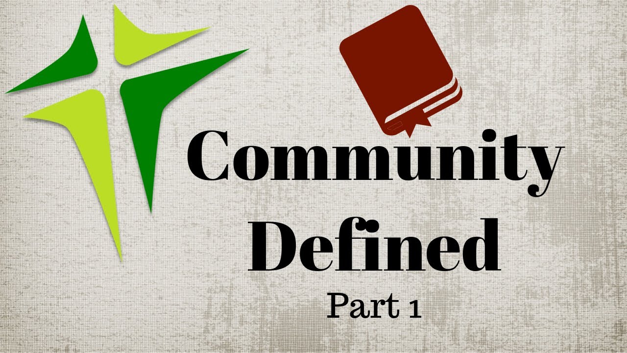Community Defined (Part 1) 3-8-20 - YouTube