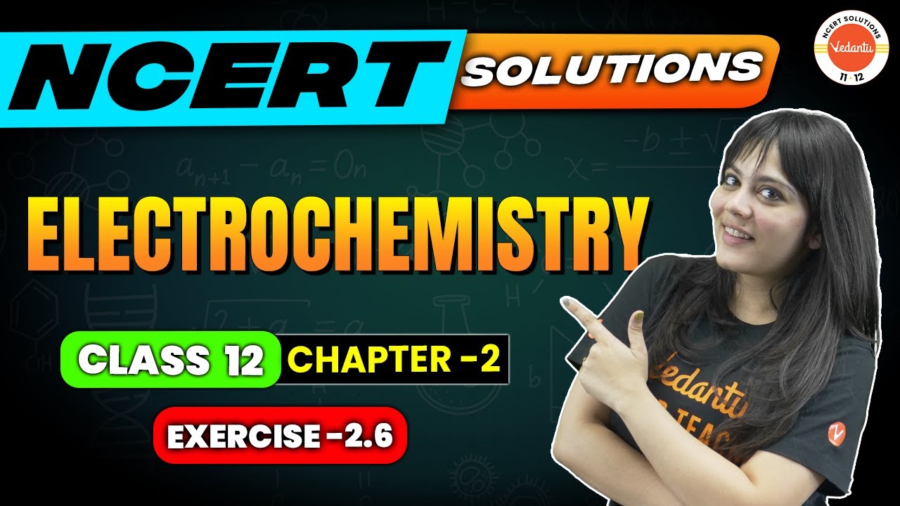 NCERT EXERCISE 2.6 | Electrochemistry Chapter 2 | Class 12 Chemistry | CBSE 2024 - YouTube