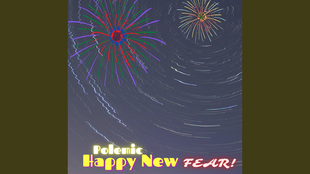 Happy New Fear - YouTube