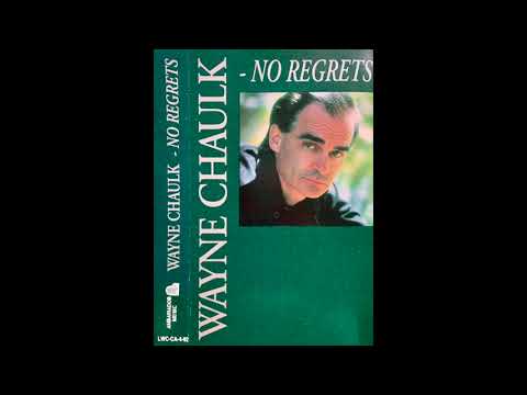 Wayne Chaulk – No Regrets – CD (Album, Stereo), 1996 [r16505802] | Discogs