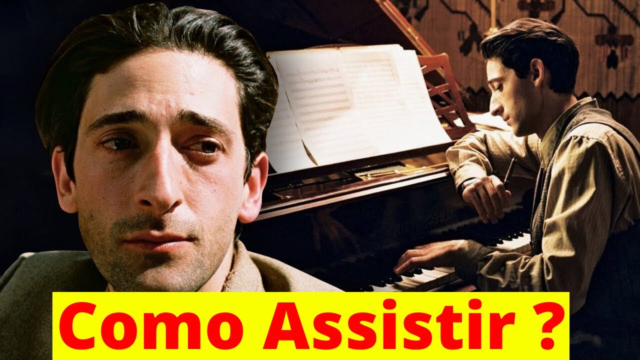 COMO e ONDE ASSISTIR O PIANISTA O FILME - YouTube
