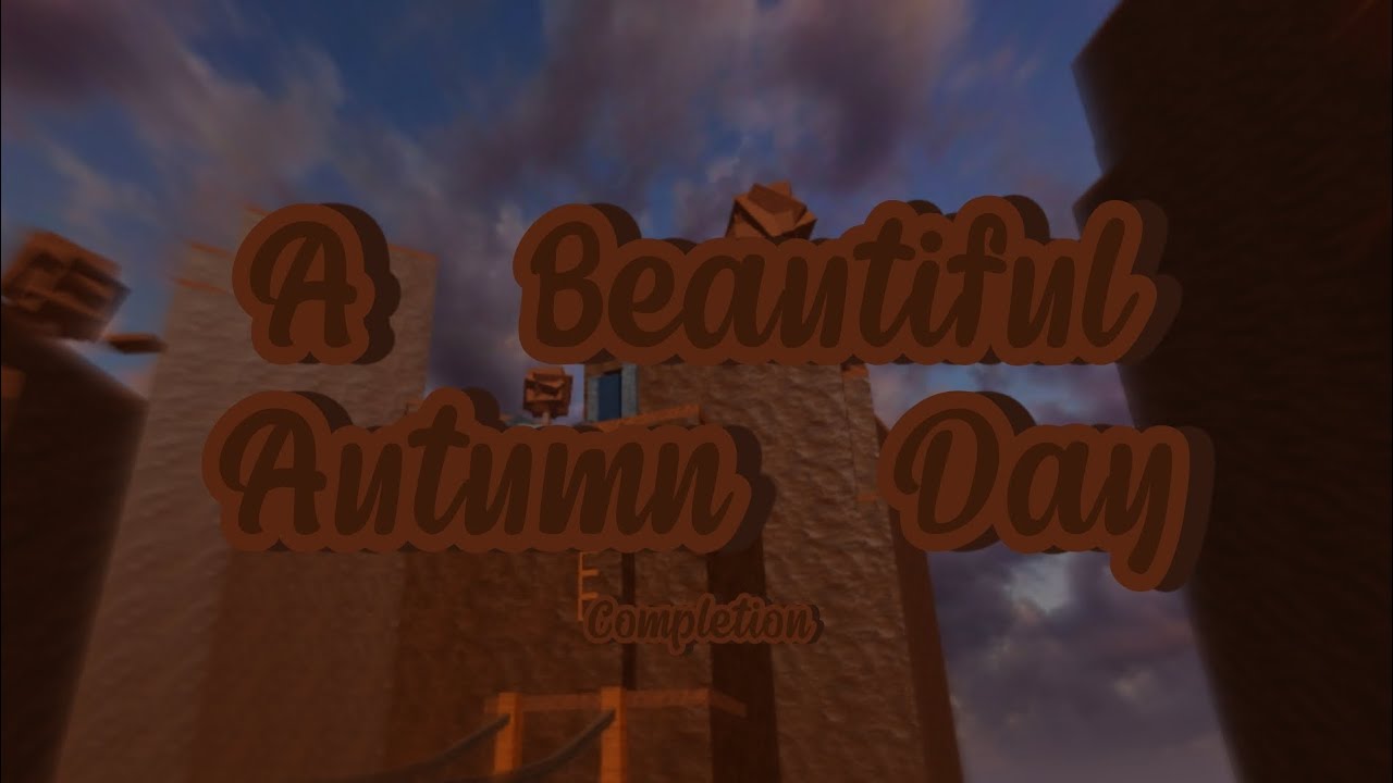 A Beautiful Autumn Day (Tier 5 Obby) - Completion - YouTube