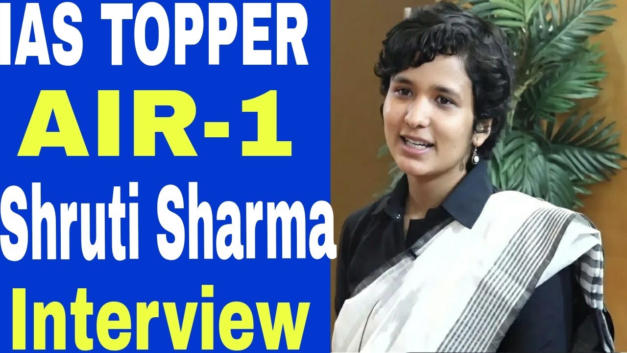 IAS TOPPER Shruti Sharma Interview | IAS AIR 1 Interview | IAS TOPPER ...
