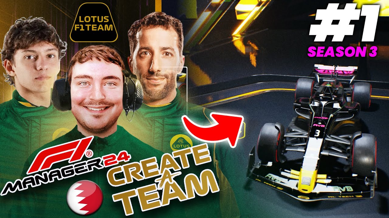 F1 MANAGER 24 CREATE A TEAM (Lotus F1 Team) S3 #1 | SEASON 3 BEGINS ...