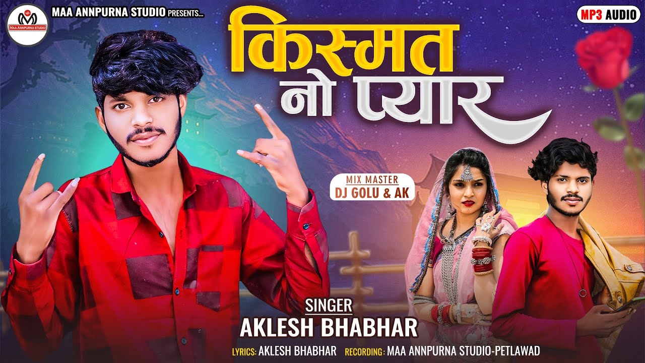 Kismhat No Pyar // किस्मत नो प्यार // Aklesh Bhabhar// New Mashup Song ...
