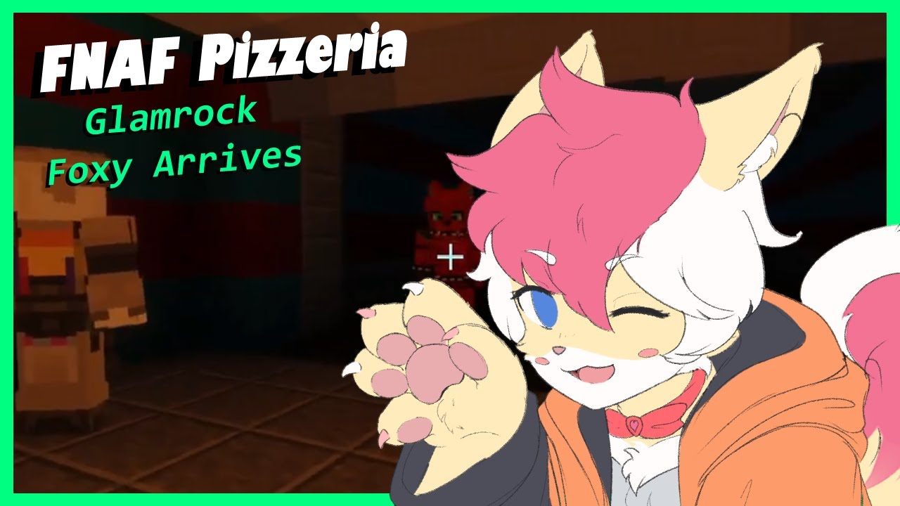 (Tails Fnaf Pizzeria) Glamrock Foxy Arrives (Mapbot too we guess ...