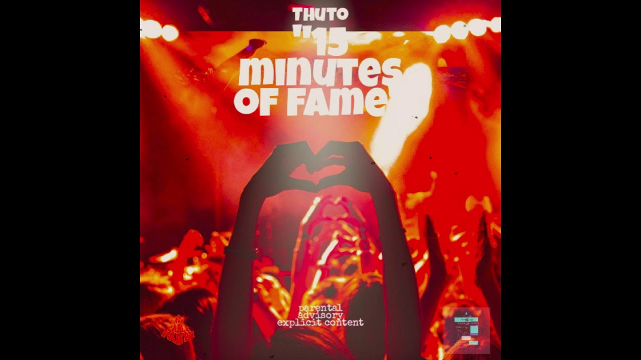 Thuto - 15 minutes of fame (audio visual) - YouTube
