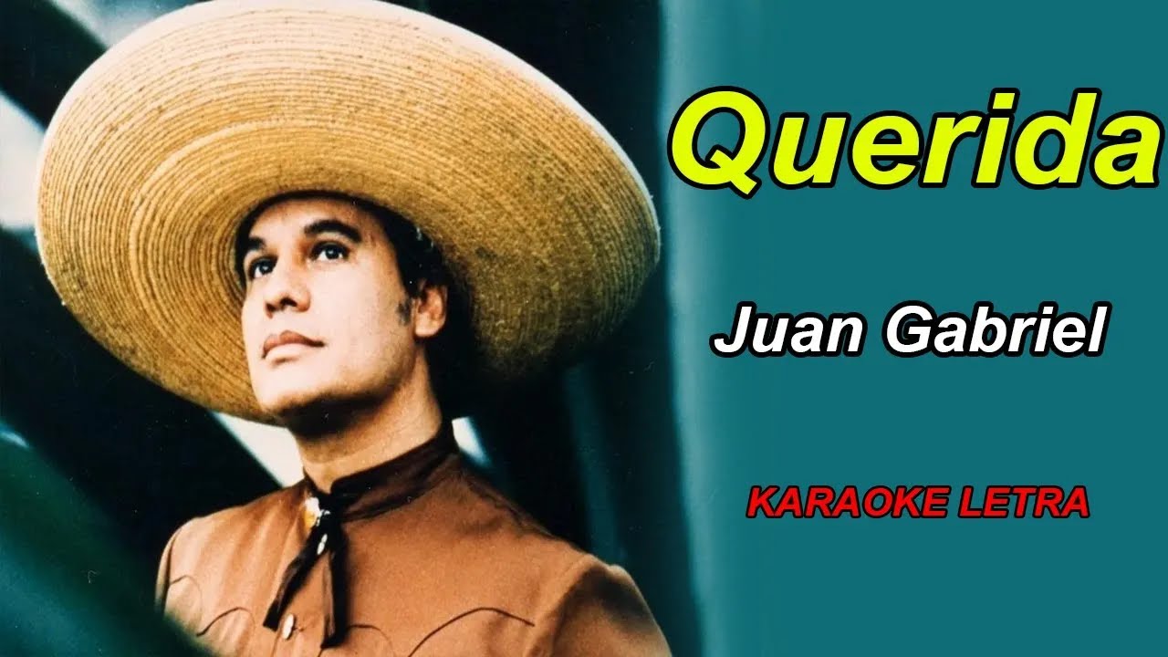 juan gabriel querida letra de karaoke - YouTube