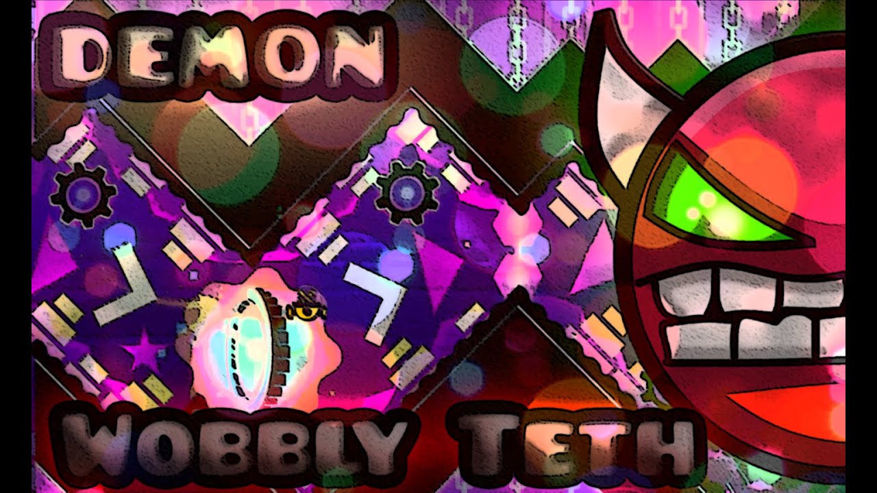 Wobbly Teeth [Easy Demon] Geometry Dash [Minesap] - YouTube