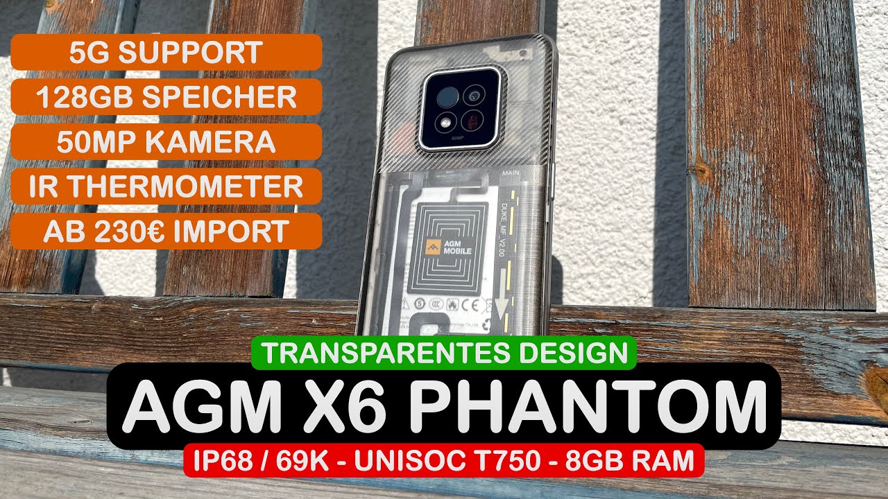 AGM X6 Phantom Unboxing: Transparentes 5G Outdoor Handy - YouTube